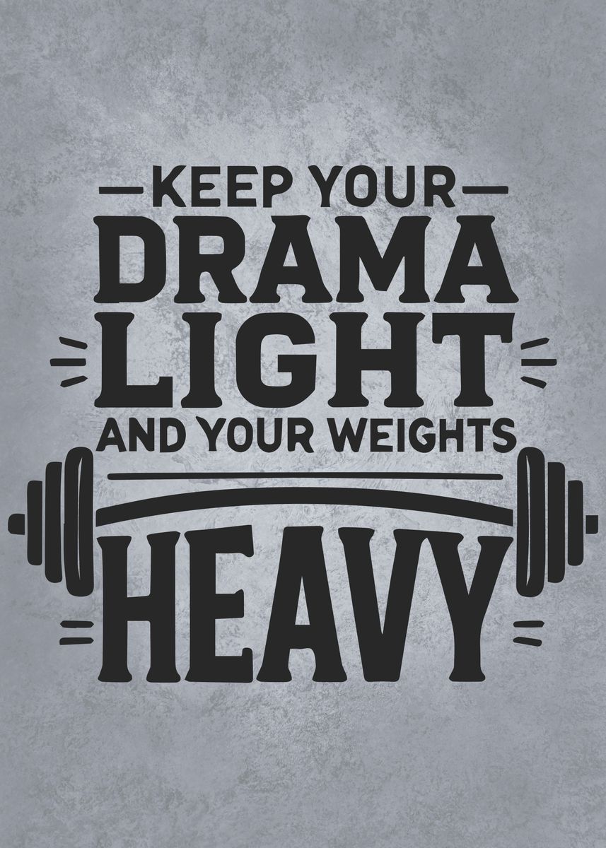 'Keep Drama Light, Weights Heavy, Workout' Poster, picture, metal print ...