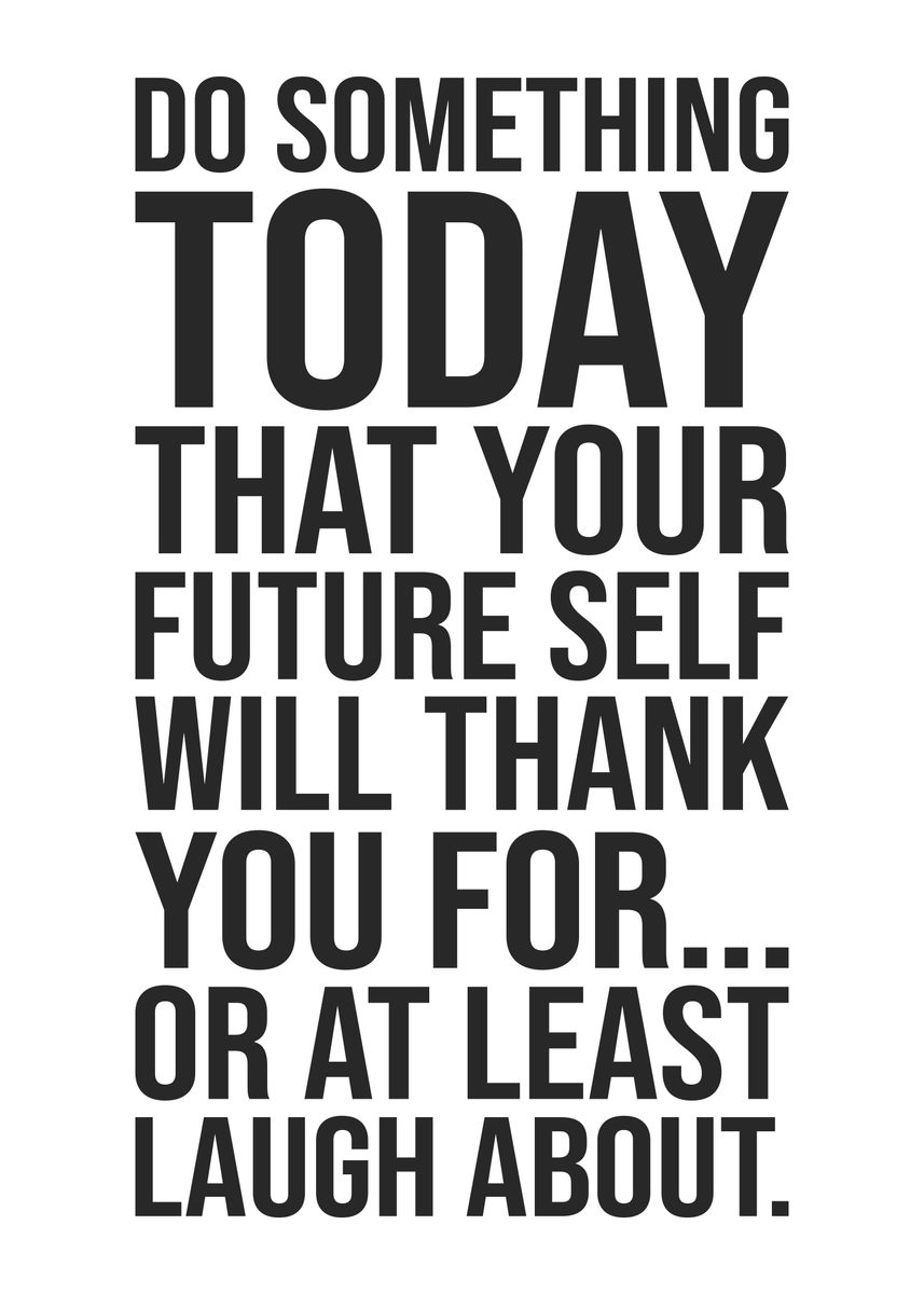 'Future Self - Funny Success Quote' Poster, picture, metal print, paint ...