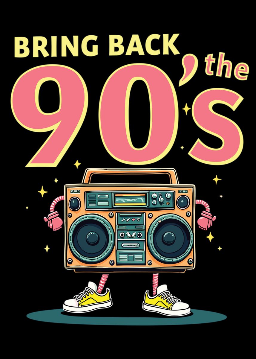 'Bring Back The 90's Retro' Poster, picture, metal print, paint by ZS C O M M E R C E | Displate