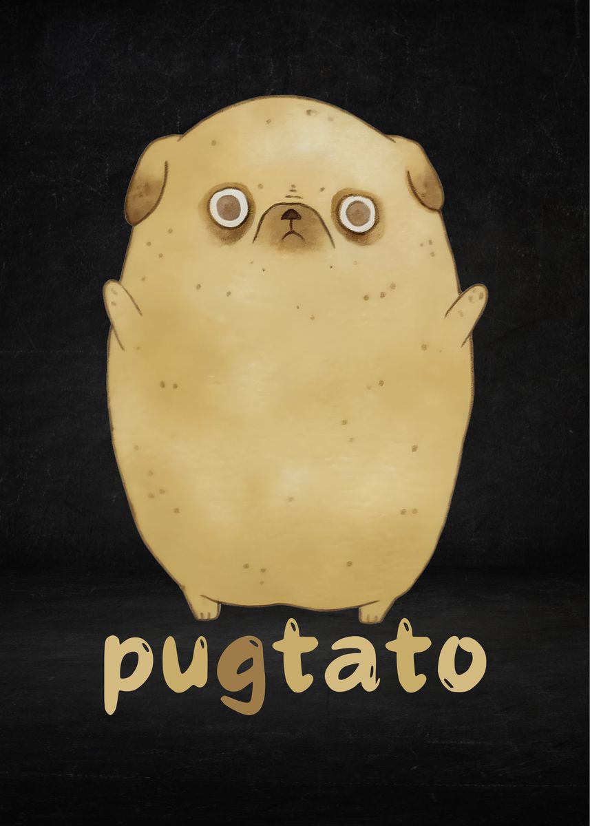 'Pugtato Pug Dog Potato Lover' Poster, picture, metal print, paint by ...