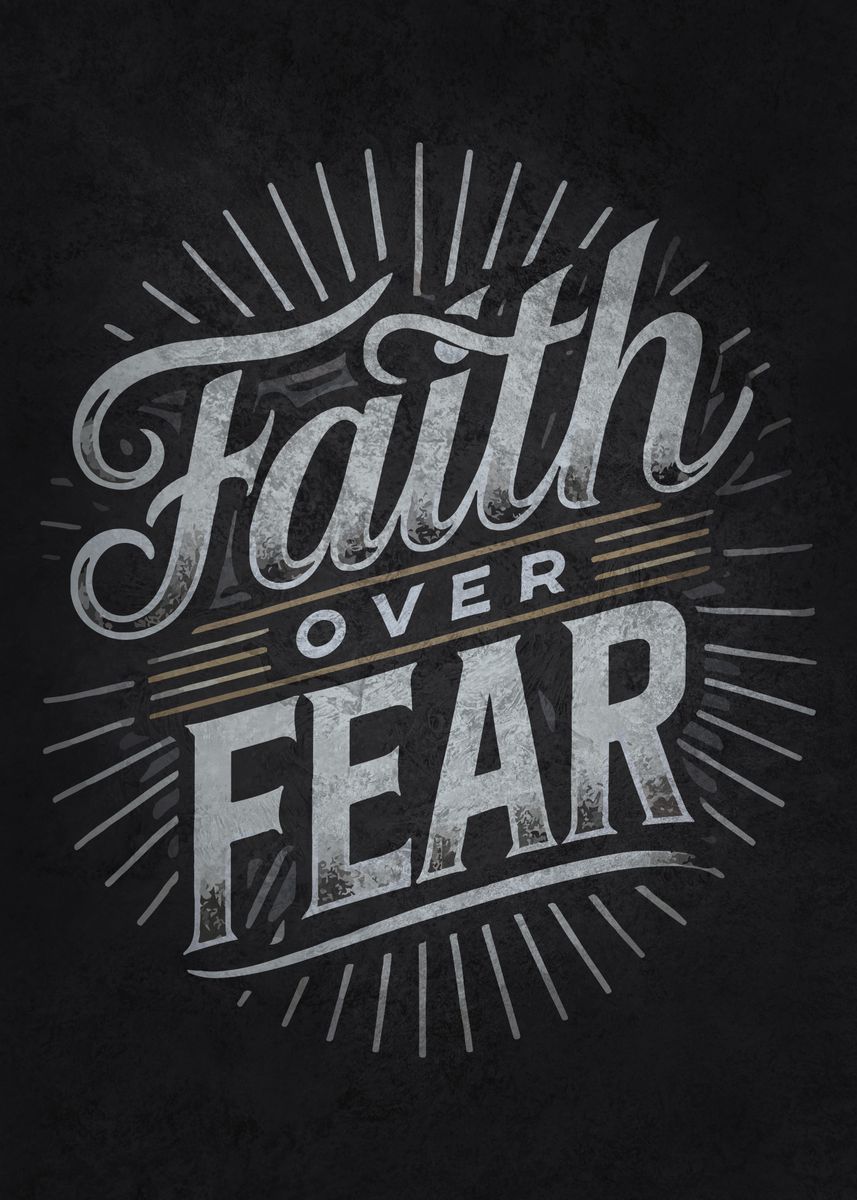 'Faith Over Fear' Poster, picture, metal print, paint by CHAN | Displate