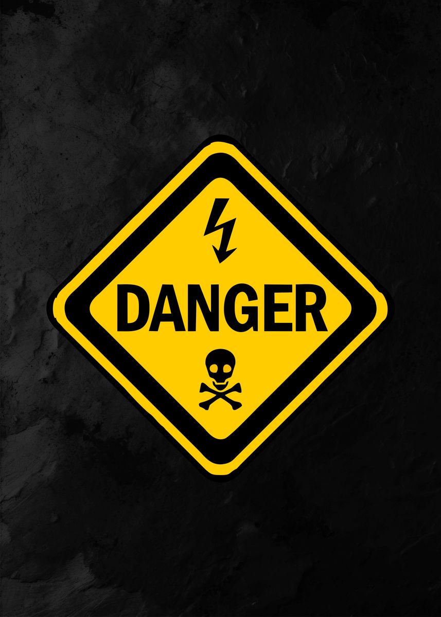 'Danger Sign' Poster, picture, metal print, paint by Lowpoly Posters ...