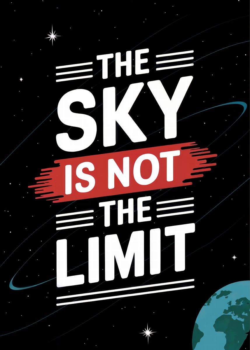 'Motivation poster: The Sky Is Not The Limit - space theme' Poster ...