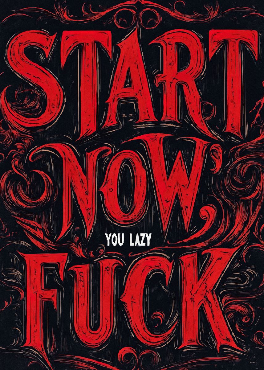 'Start Now' Poster, picture, metal print, paint by Nerdworld 1 | Displate