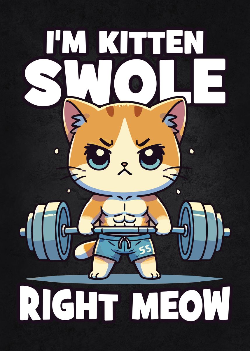 'Kitten Swole Right Meow - Gym Cat Motivation' Poster, picture, metal ...