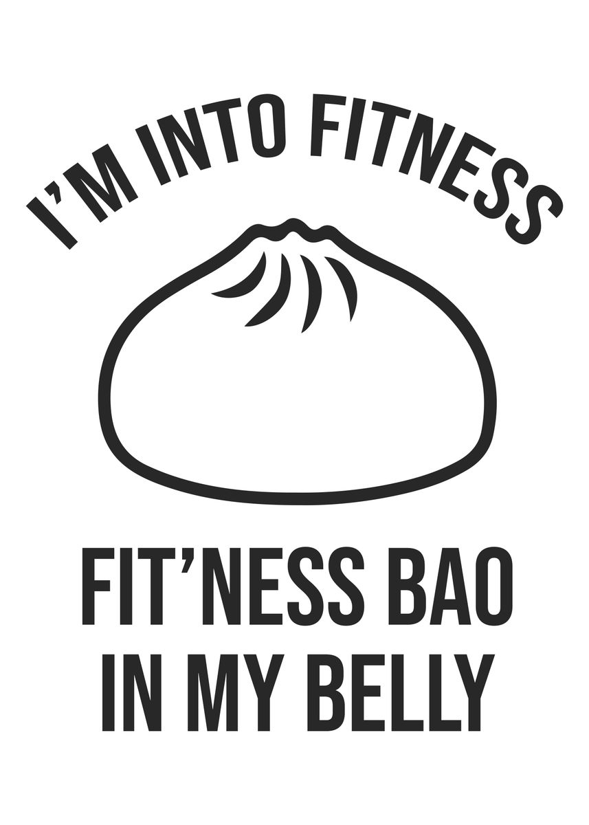 'Fitness Bao Pun In My Belly - Funny' Poster, picture, metal print ...