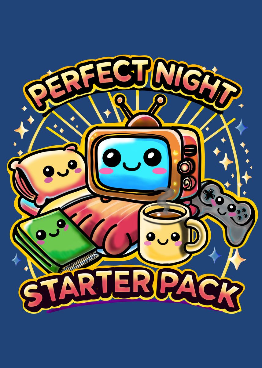 'Perfect Night Starter Pack' Poster, picture, metal print, paint by ...