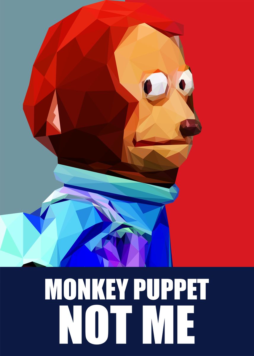 'Monkey Puppet Meme' Poster, picture, metal print, paint by Exclusive ...