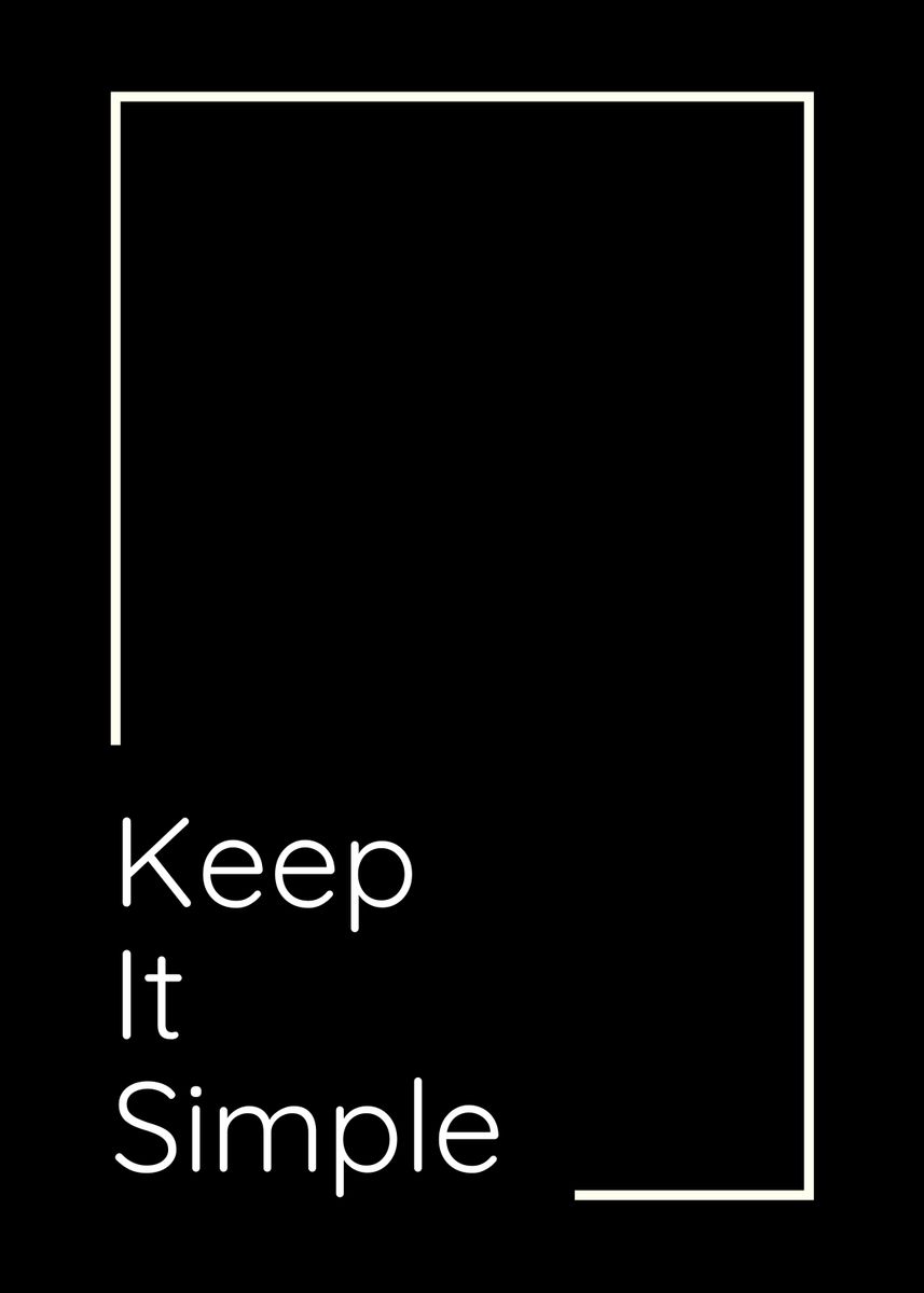 'Keep It Simple Minimalist Poster' Poster, picture, metal print, paint ...