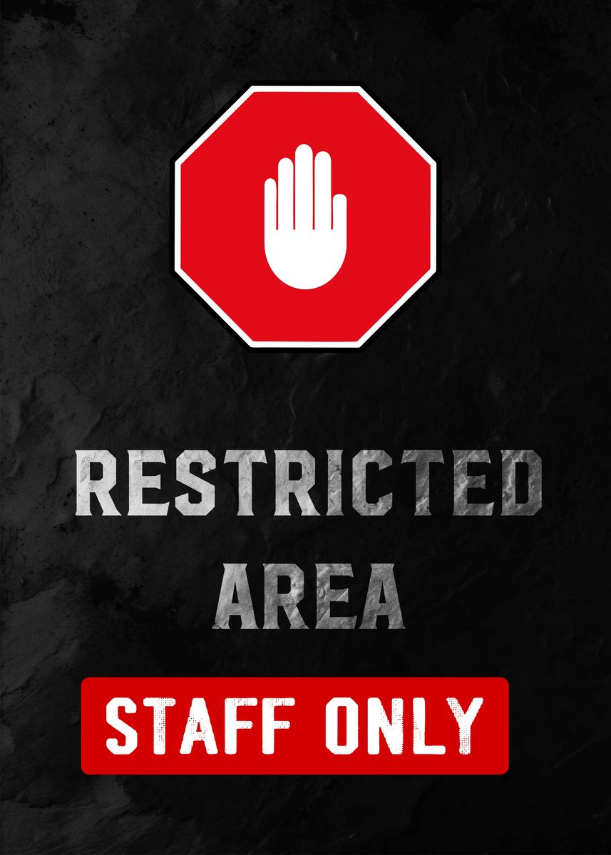 'Restricted Area Sign' Poster, picture, metal print, paint by Lowpoly ...