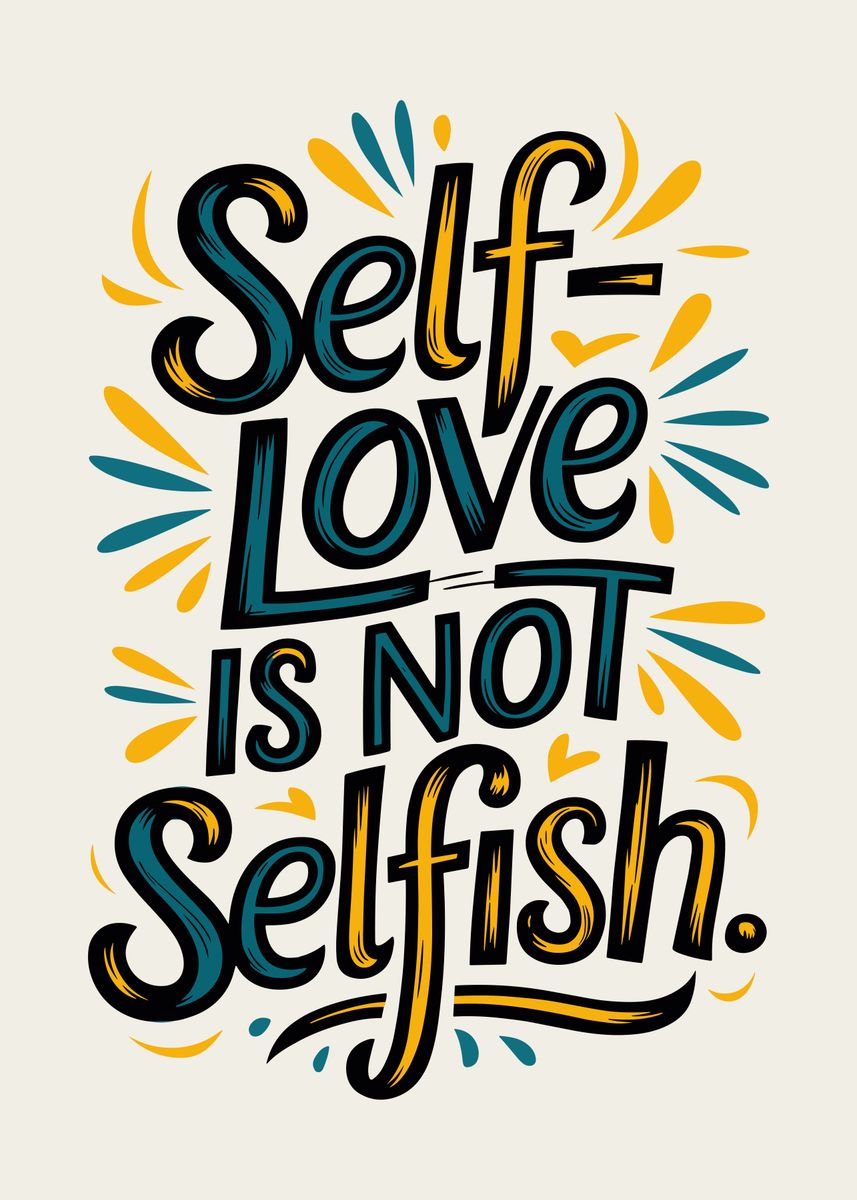 'Self-Love Quote' Poster, picture, metal print, paint by Usama Design ...