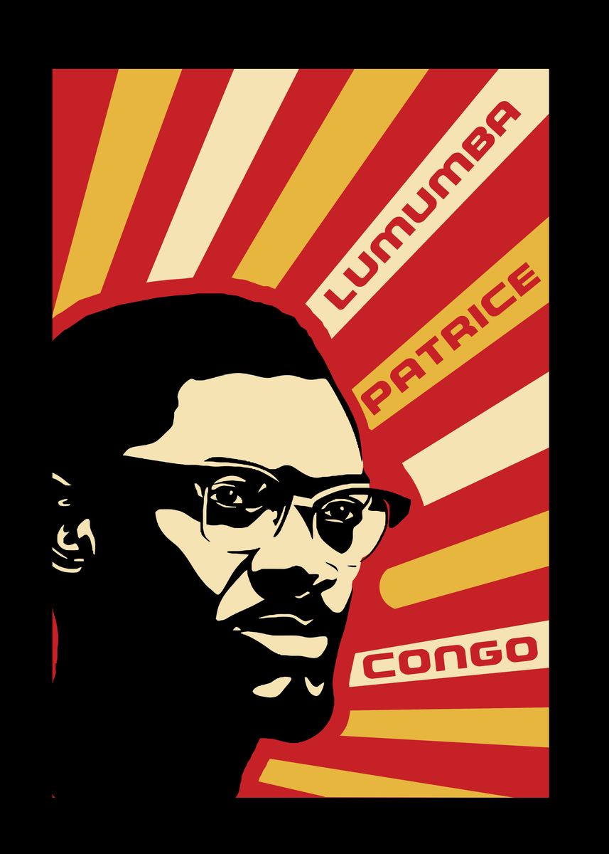 'Patrice Lumumba Poster' Poster, picture, metal print, paint by Ngugi ...