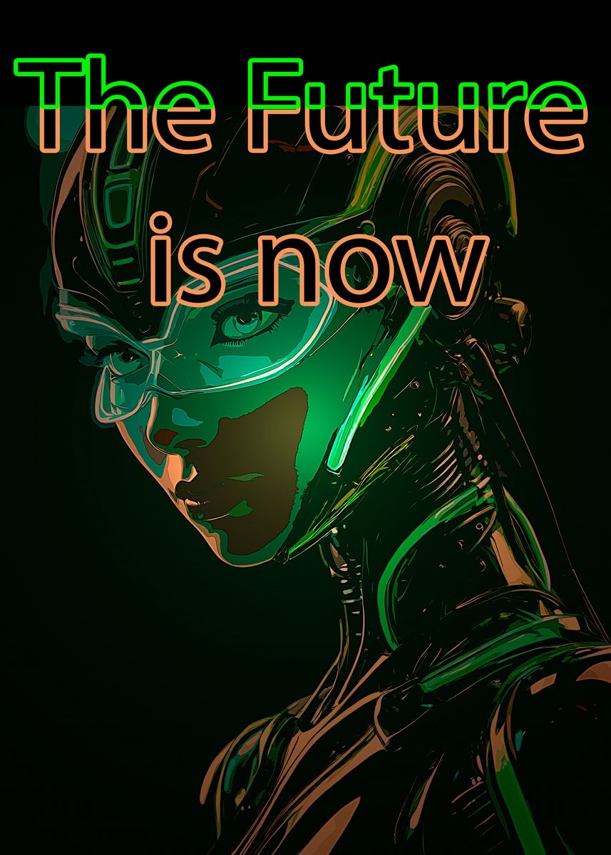 'The Future is Now' Poster, picture, metal print, paint by Luciano ...