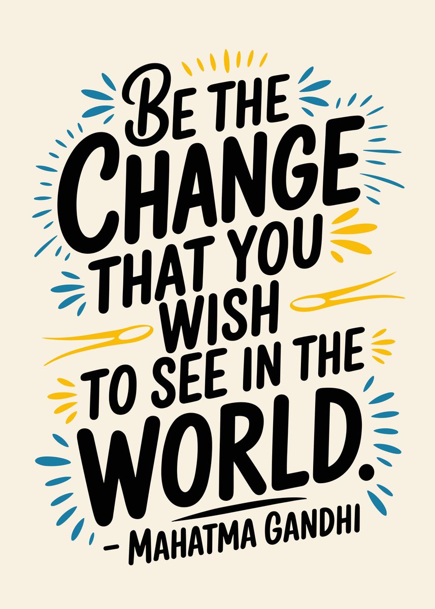 'Gandhi Quote - Be the Change' Poster, picture, metal print, paint by ...