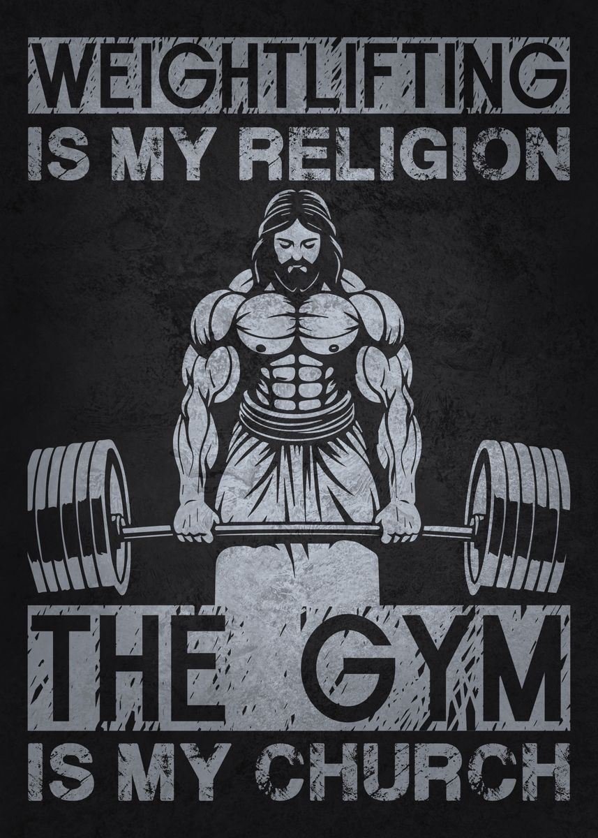 'Weightlifting Is Religion, Gym Is Church' Poster, picture, metal print ...