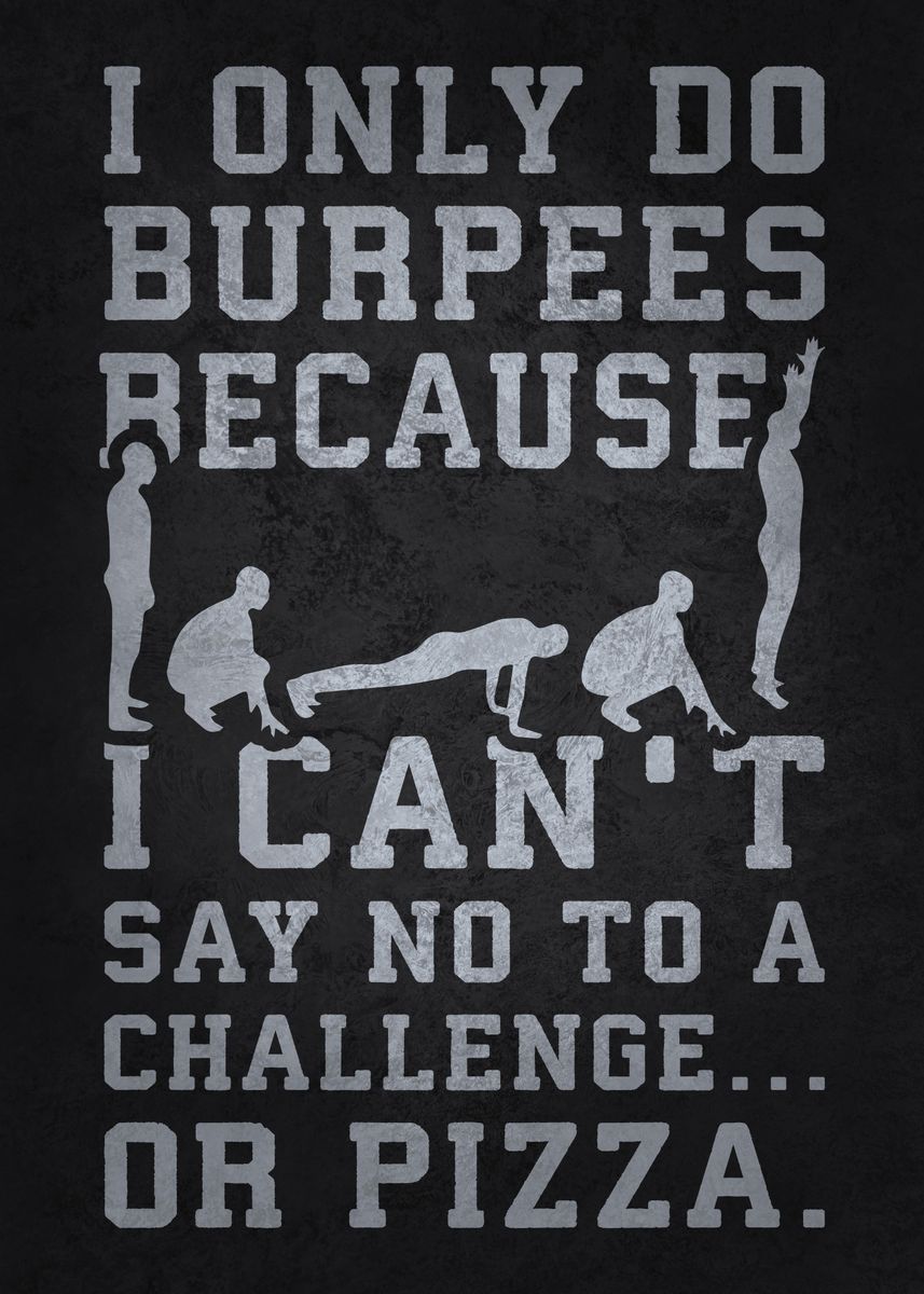 'Burpees and Pizza - Funny Workout' Poster, picture, metal print, paint ...