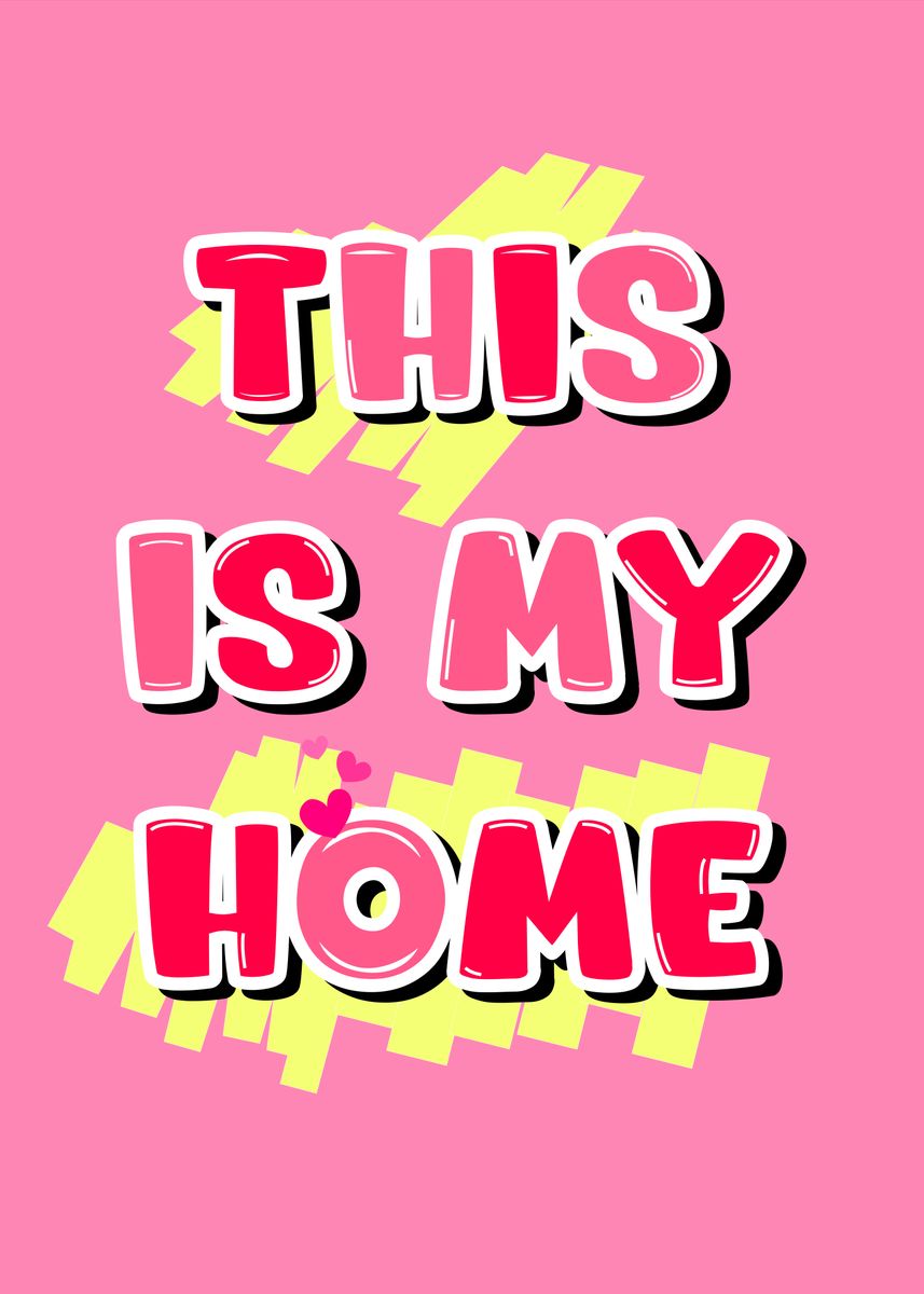 'This Is My Home' Poster, picture, metal print, paint by ...