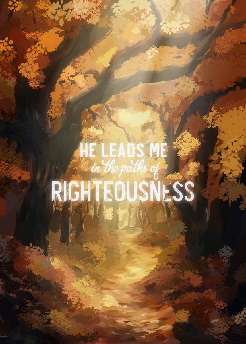 'Psalm 23 Verse 3' Poster, picture, metal print, paint by Cedric Rehm ...