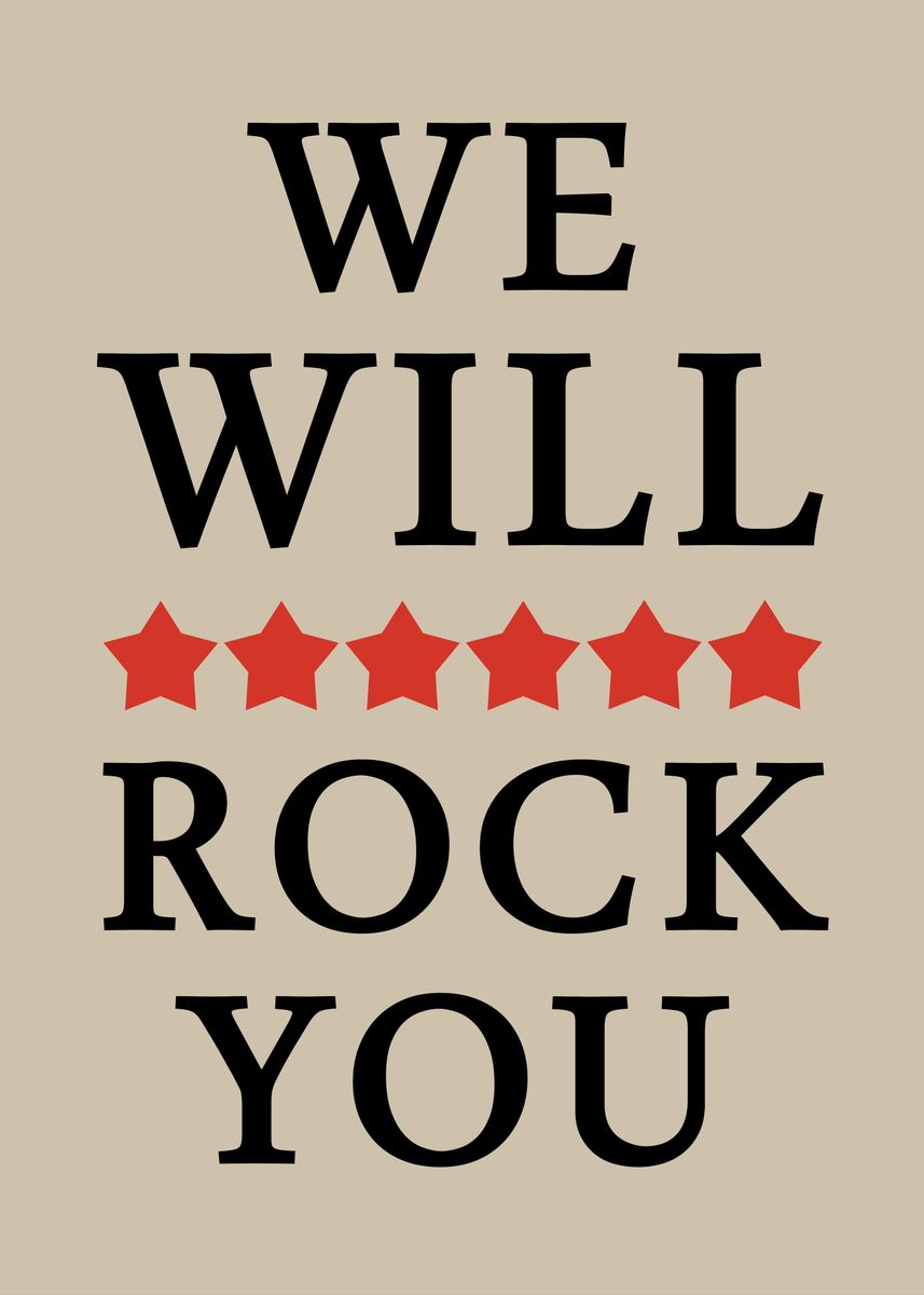 'We Will Rock You Poster' Poster, picture, metal print, paint by ...