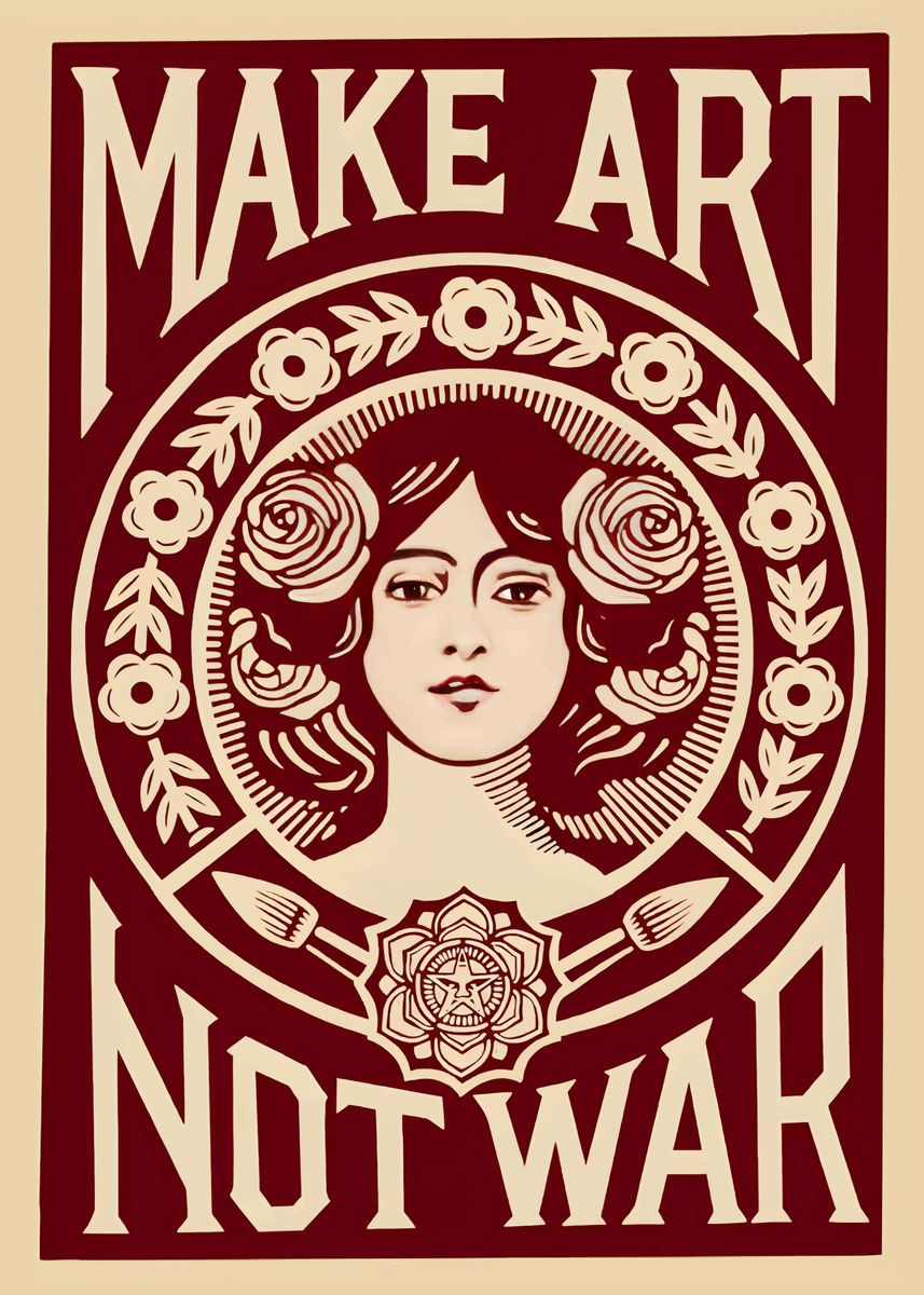 'Make Art Not War ' Poster, picture, metal print, paint by biliacci ...