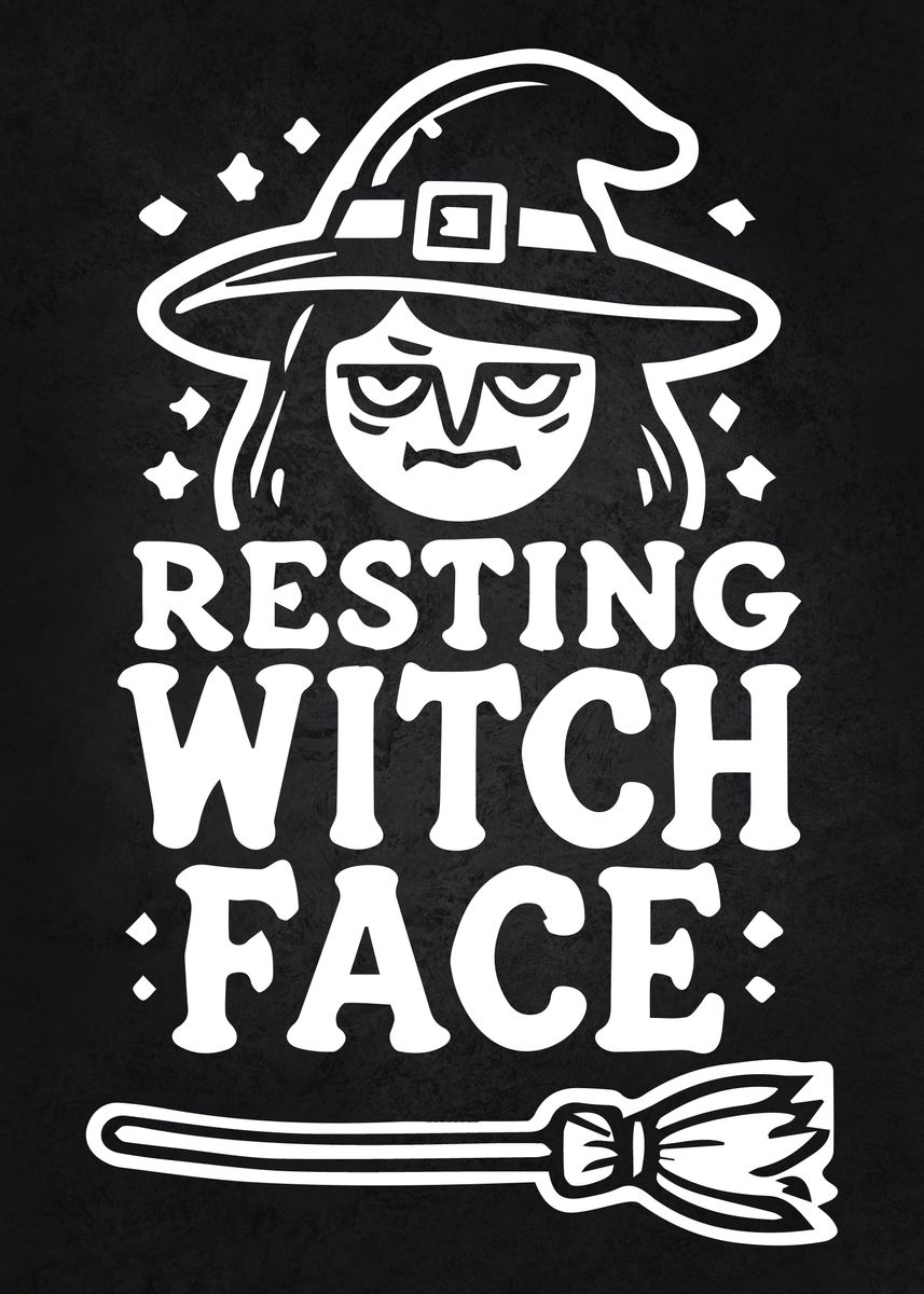 'Resting Witch Face' Poster, picture, metal print, paint by CHAN | Displate
