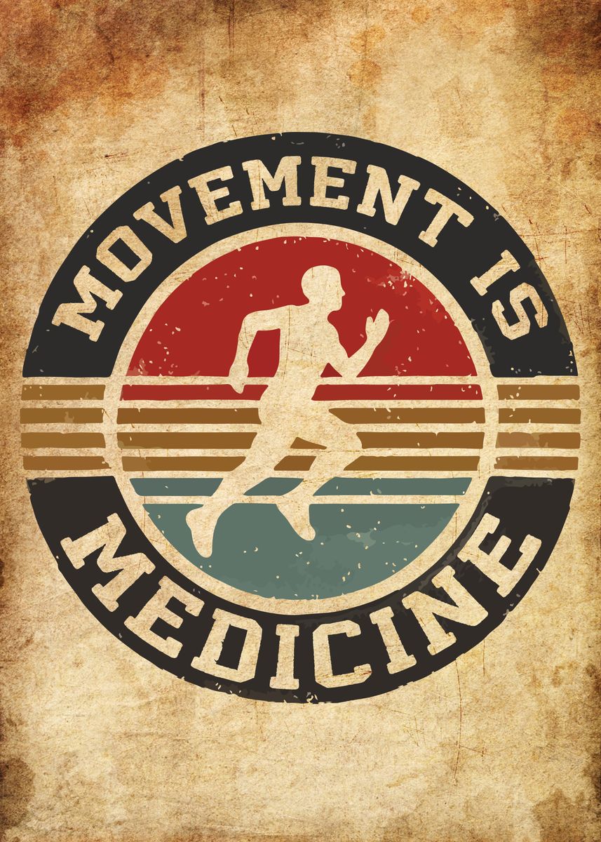 'Movement is Medicine - Exercise' Poster, picture, metal print, paint ...