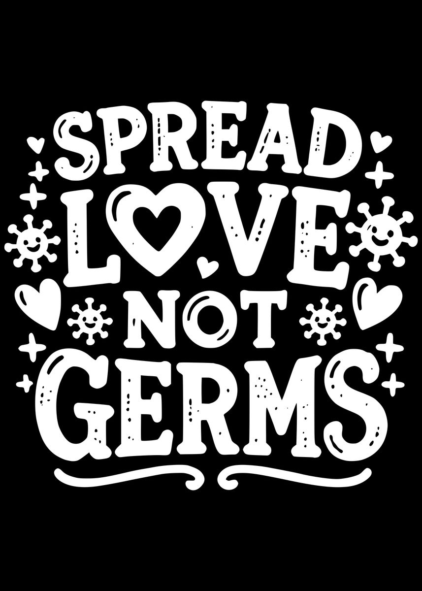 'Spread Love Not Germs' Poster, picture, metal print, paint by Francois ...