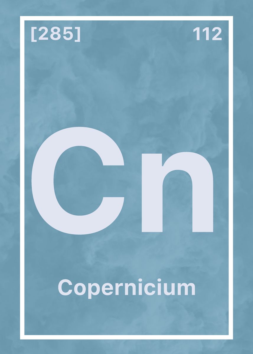'Copernicium Element' Poster, picture, metal print, paint by Tim | Displate