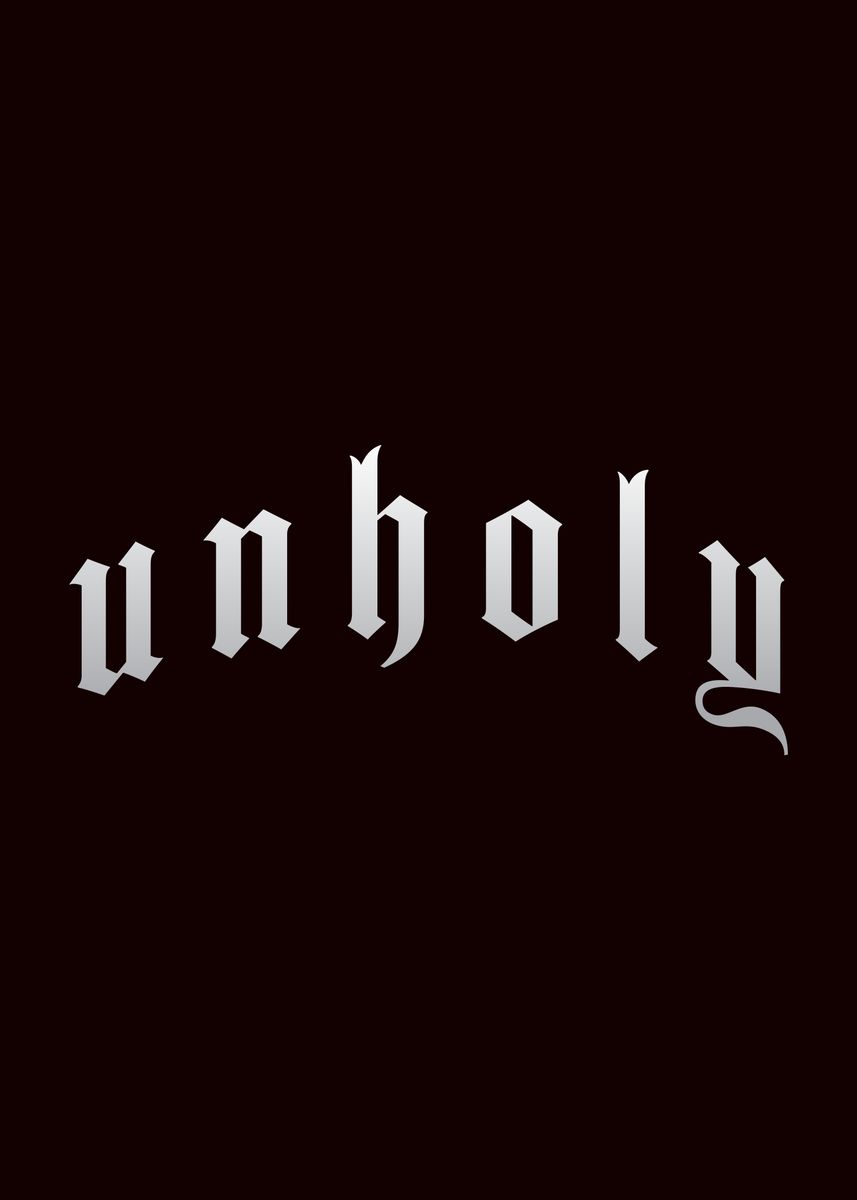 'Unholy Text Art' Poster, picture, metal print, paint by GoodWordsCo ...