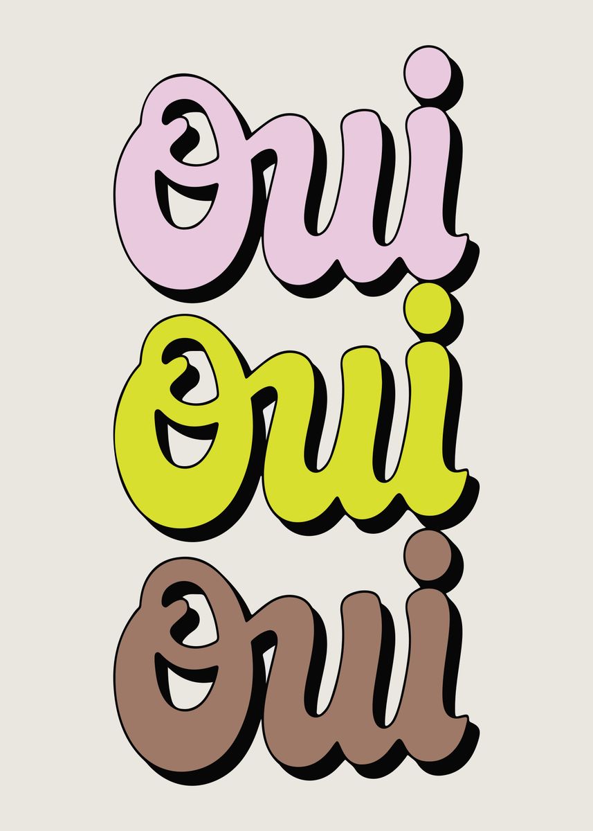 'Oui Trendy French Word Art' Poster, picture, metal print, paint by ...