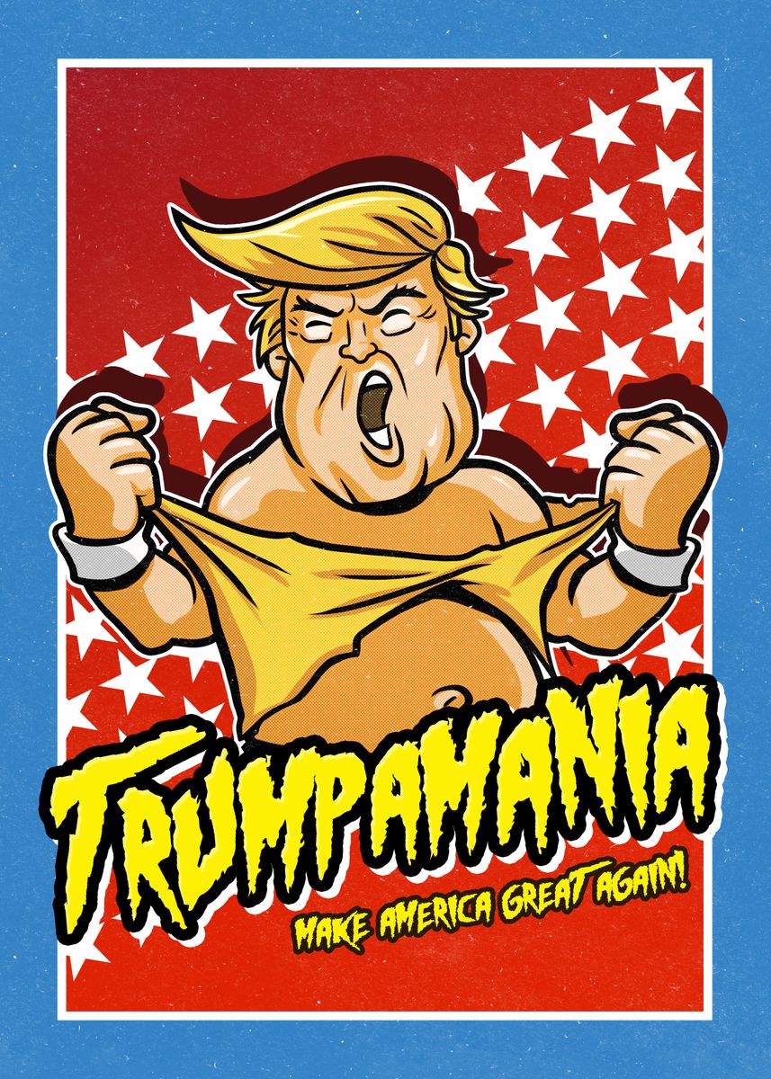 'Trumpamania Poster' Poster, picture, metal print, paint by joey carpio ...