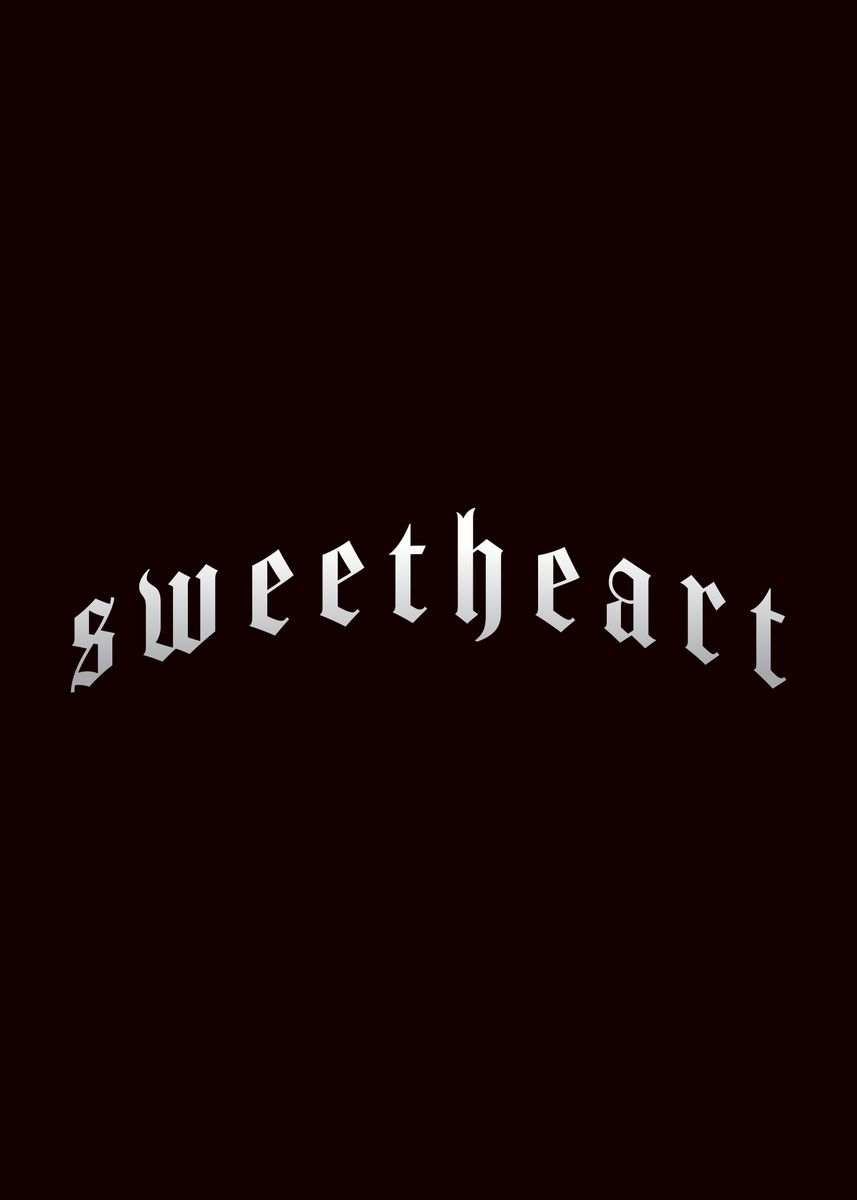 'Sweetheart Text Art' Poster, picture, metal print, paint by ...