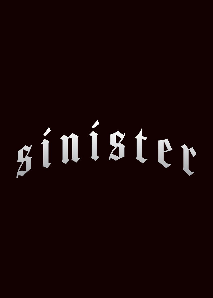 'Sinister Text Art' Poster, picture, metal print, paint by GoodWordsCo ...