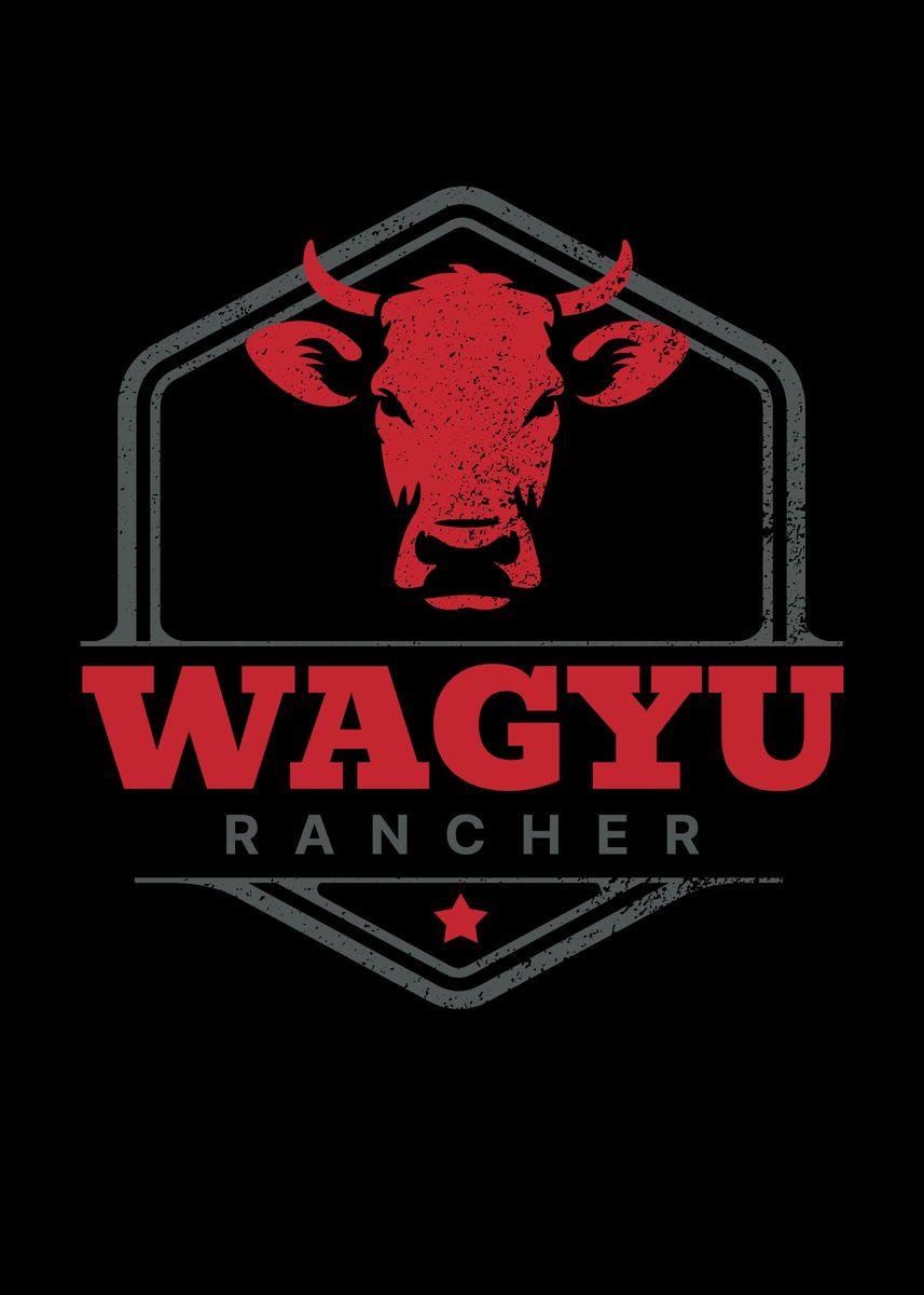 'Wagyu Rancher Premium Beef' Poster, picture, metal print, paint by ...