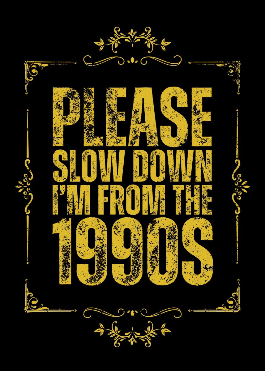 '90s Slogan Graphic' Poster, picture, metal print, paint by Nae | Displate