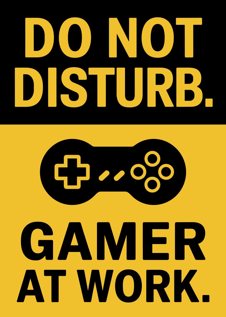 'Gamer at Work Sign' Poster, picture, metal print, paint by Lawisi ...