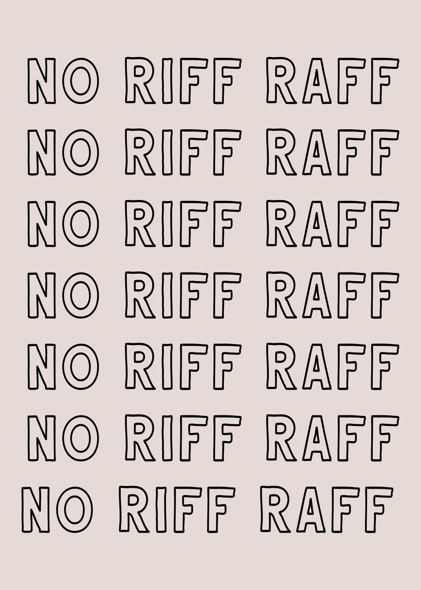 'No Riff Raff dopamine decor ' Poster, picture, metal print, paint by ...