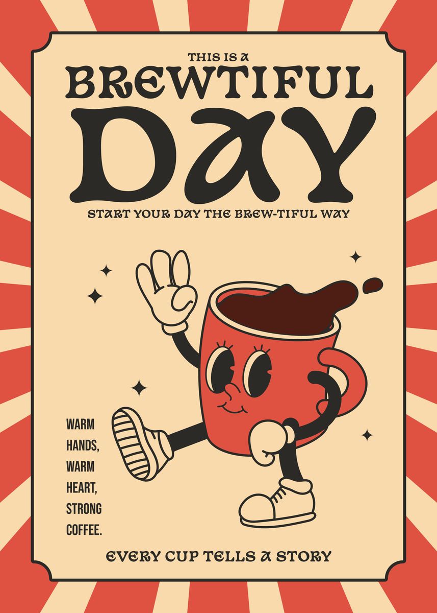 'Brewtiful Day Coffee Poster' Poster, picture, metal print, paint by ...