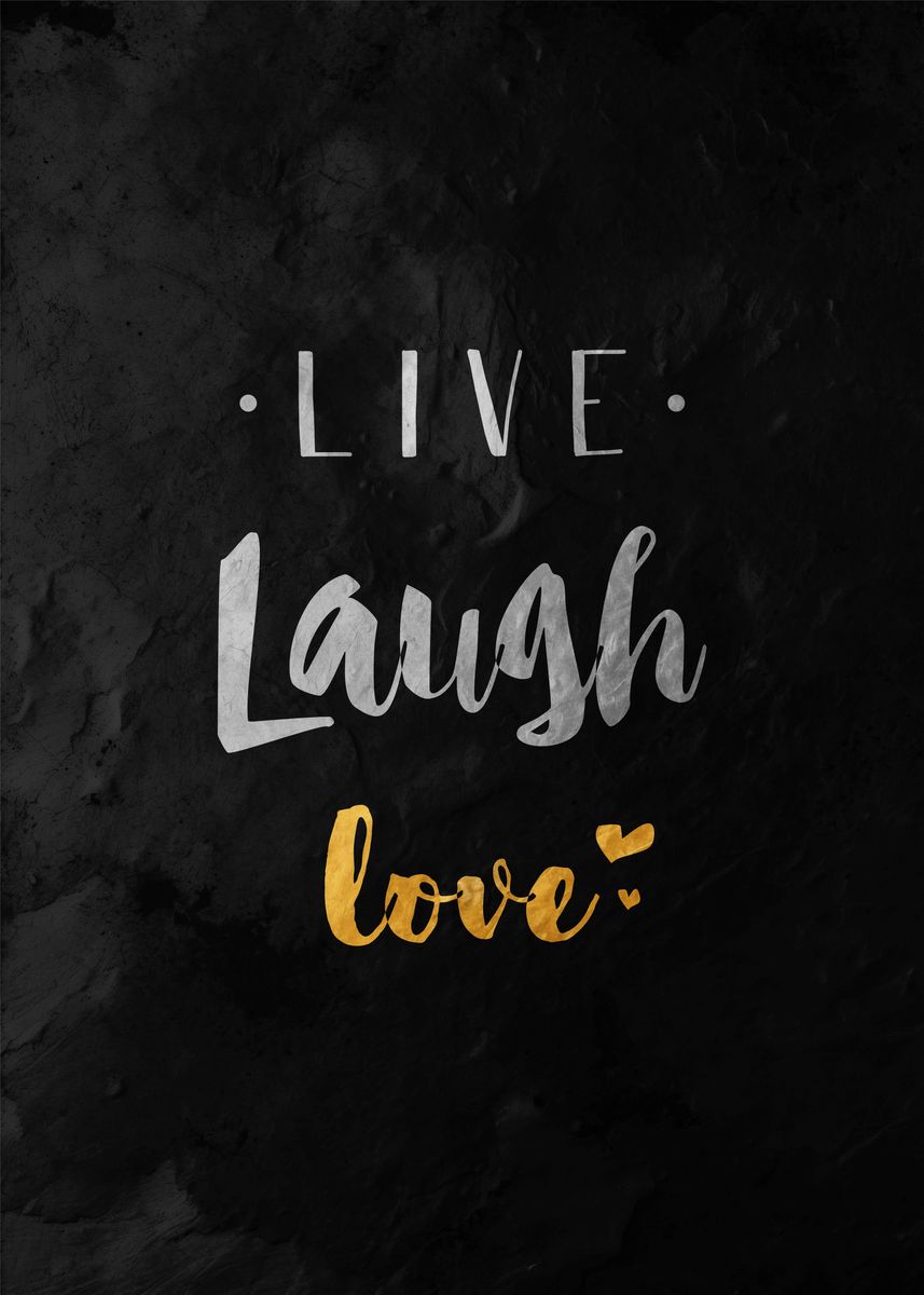 'Live Laugh Love Poster' Poster, picture, metal print, paint by Lowpoly ...