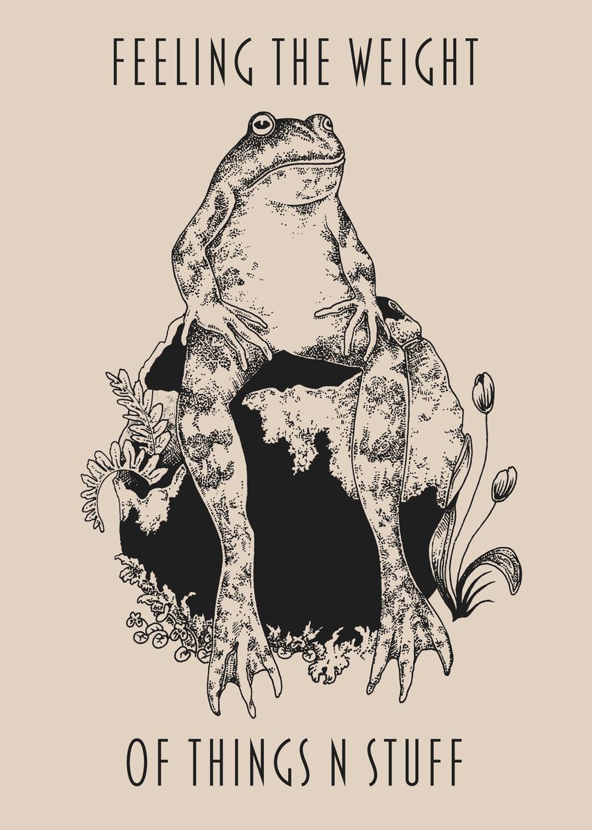 'FEELING THE WEIGHT OF THINGS N STUFF' Poster, picture, metal print ...