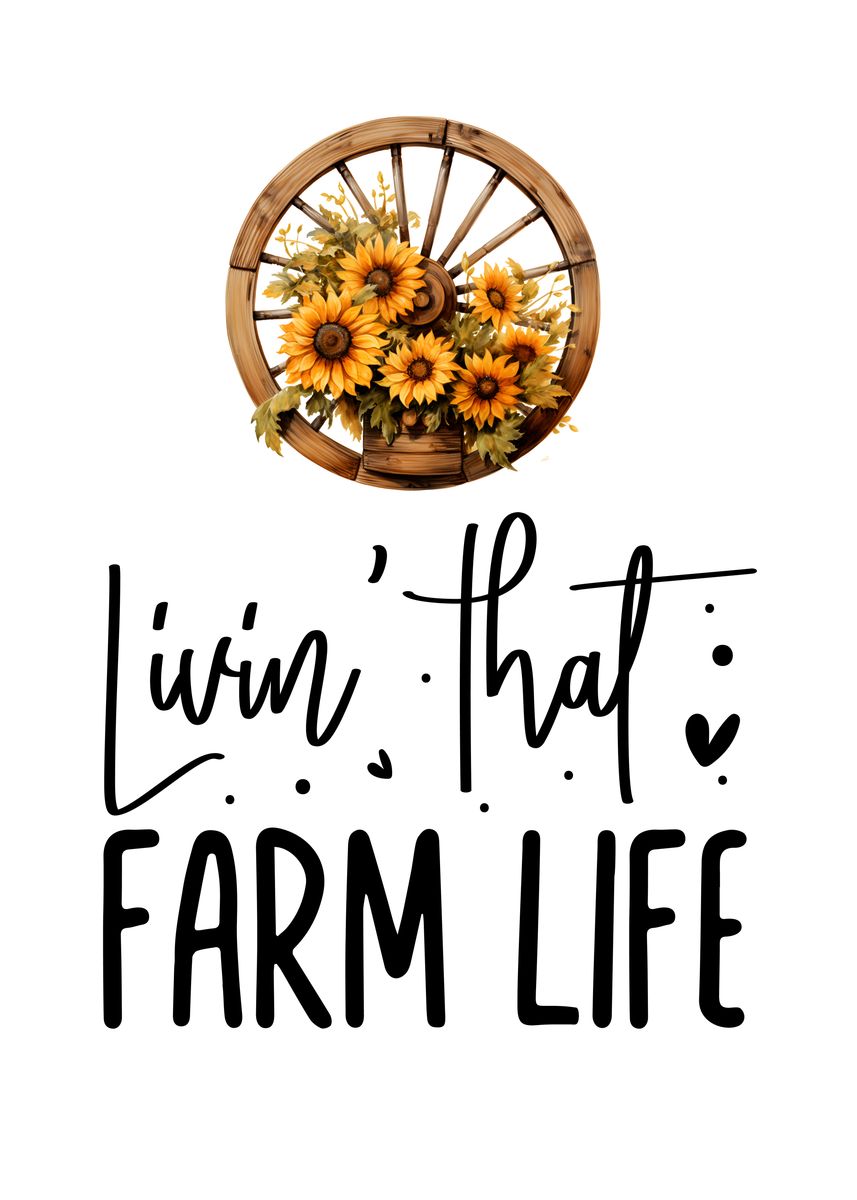 'Farm Life Quote' Poster, picture, metal print, paint by Juliana RW ...