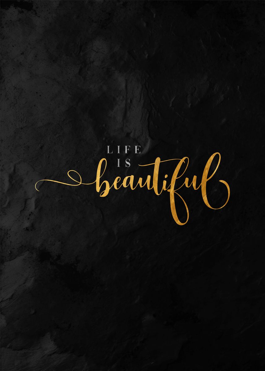 'Life is Beautiful Quote' Poster, picture, metal print, paint by ...