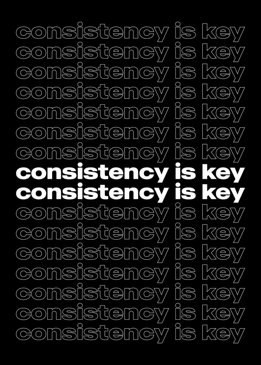 'Consistency is Key' Poster, picture, metal print, paint by Conceptual ...