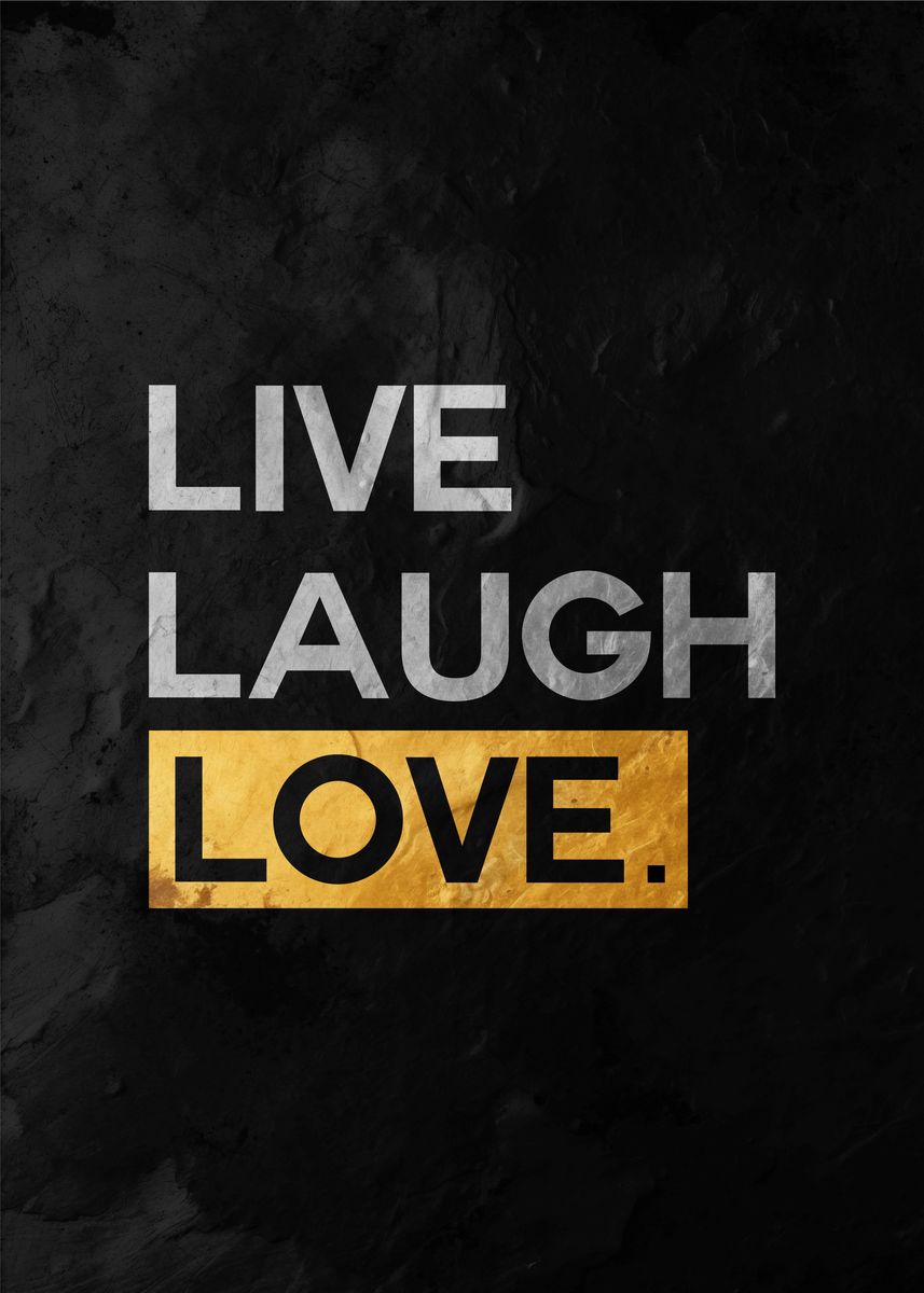'Live Laugh Love Poster' Poster, picture, metal print, paint by Lowpoly ...