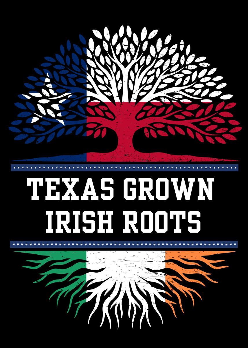 'Texas Grown Irish Roots' Poster, picture, metal print, paint by ...