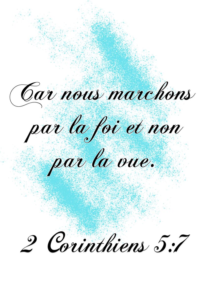 'Bible Verse Print, 2 Corinthiens 5:7' Poster, picture, metal print, paint by MyGoodVerse | Displate
