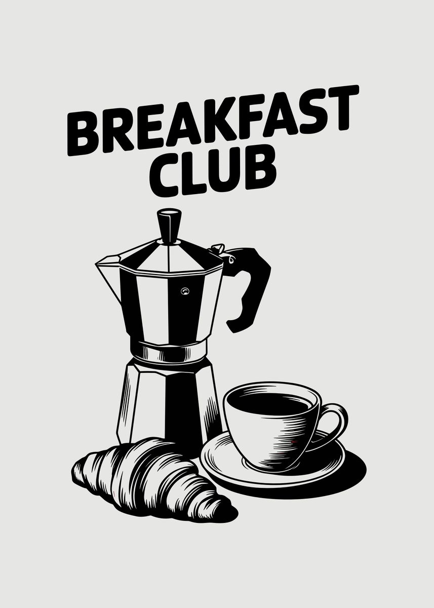 'Breakfast Club Coffee & Croissant' Poster, picture, metal print, paint ...