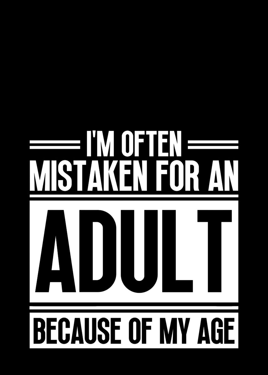 'Adult Humor Quote' Poster, picture, metal print, paint by Nae | Displate