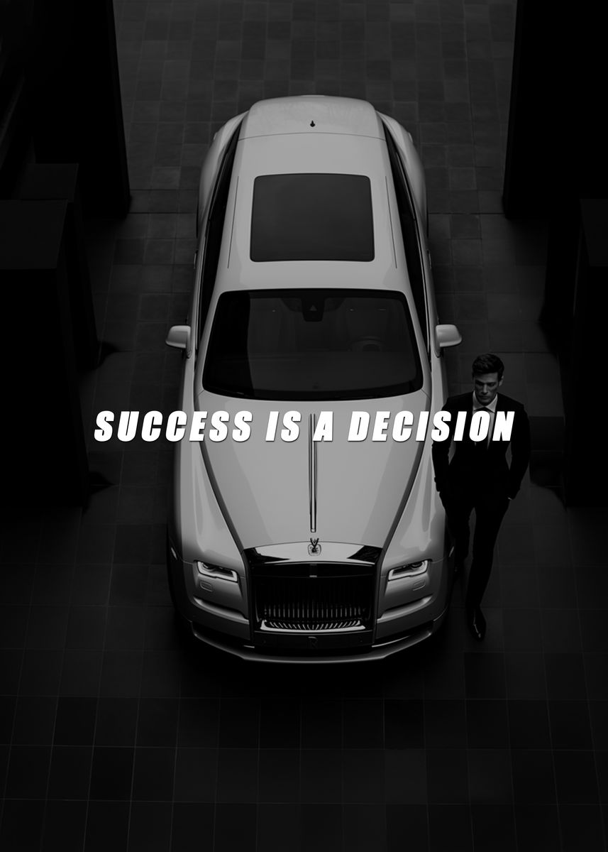 'Success is a Decision' Poster, picture, metal print, paint by 21 MXM ...