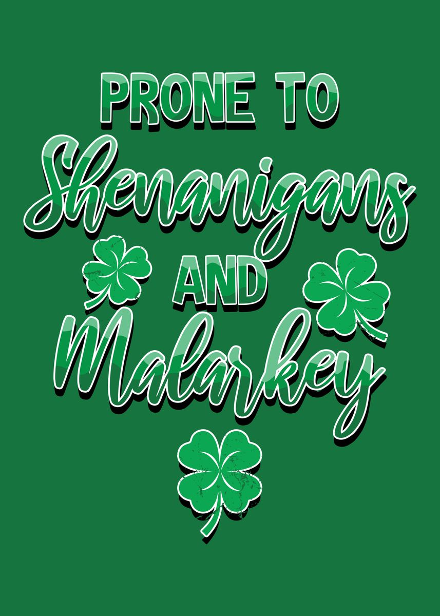 'Prone Shenanigans Malarkey' Poster, picture, metal print, paint by ...